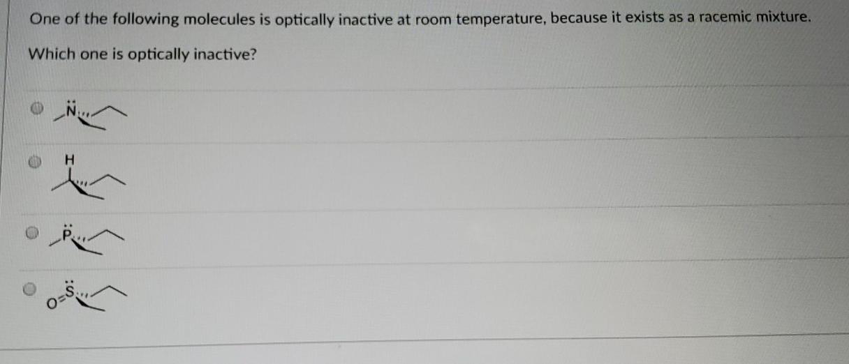Solved One of the following molecules is optically inactive | Chegg.com