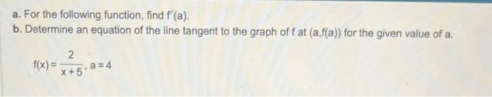 Solved a. For the following function, find f′(a). b. | Chegg.com