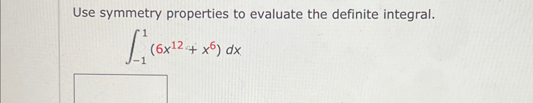Solved Use symmetry properties to evaluate the definite | Chegg.com