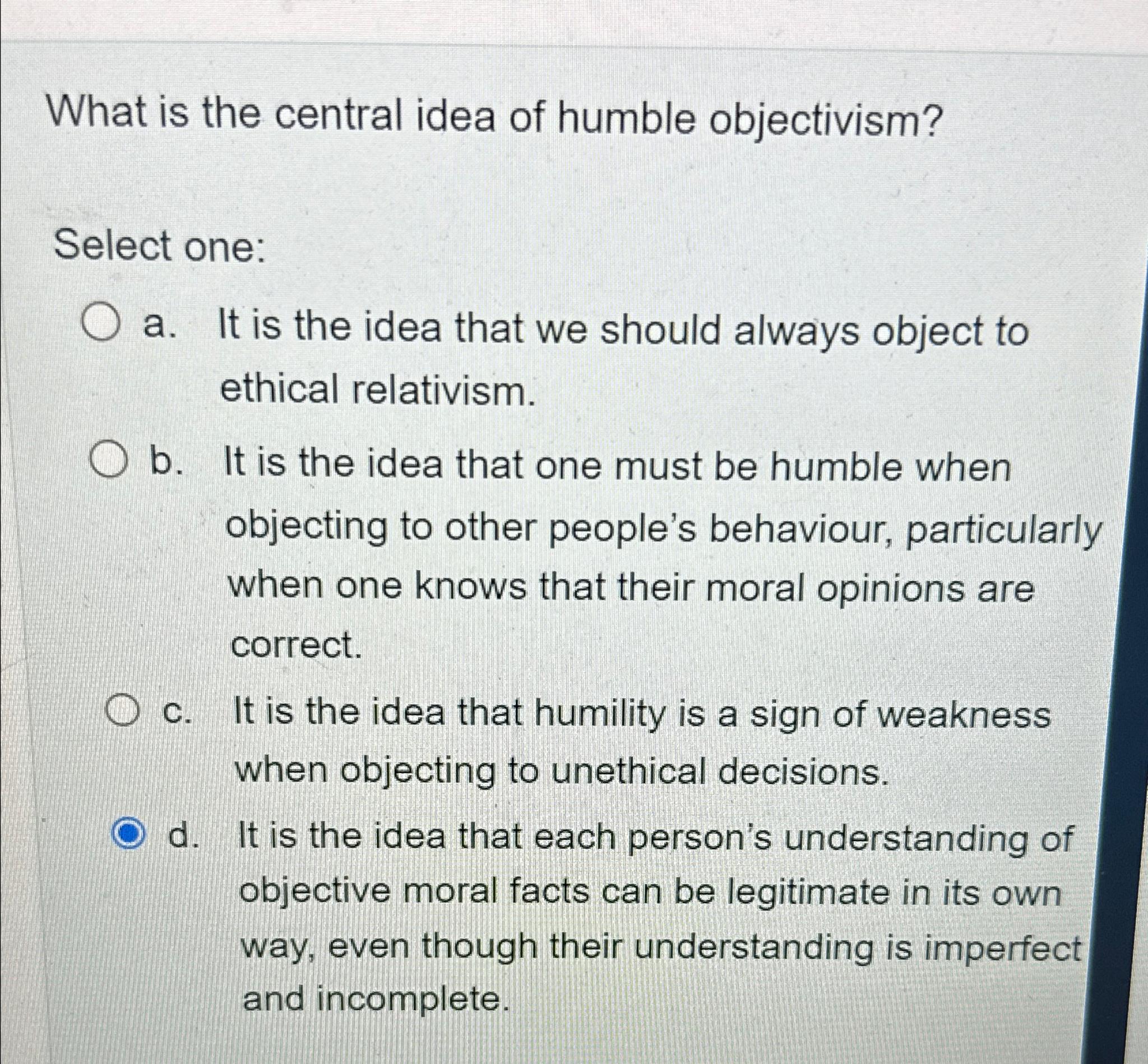 Solved What is the central idea of humble objectivism?Select | Chegg.com