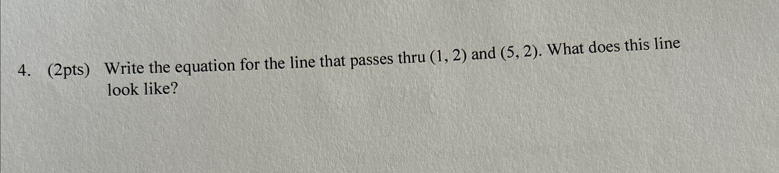 Solved (2pts) ﻿Write the equation for the line that passes | Chegg.com