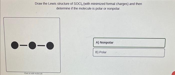 Solved Draw the Lewis structure of SOCl4 (with minimized | Chegg.com