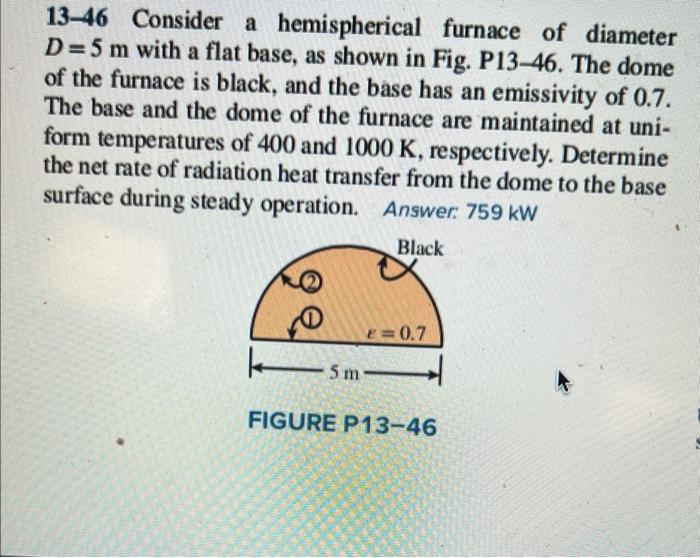 Solved 13-46 Consider a hemispherical furnace of diameter | Chegg.com