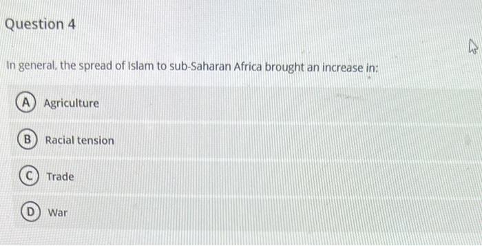 Solved Question 4 In general, the spread of Islam to | Chegg.com