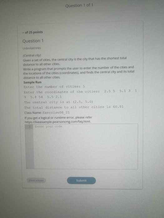 Solved - of 25 points Question 1 Untimited tries (Central | Chegg.com
