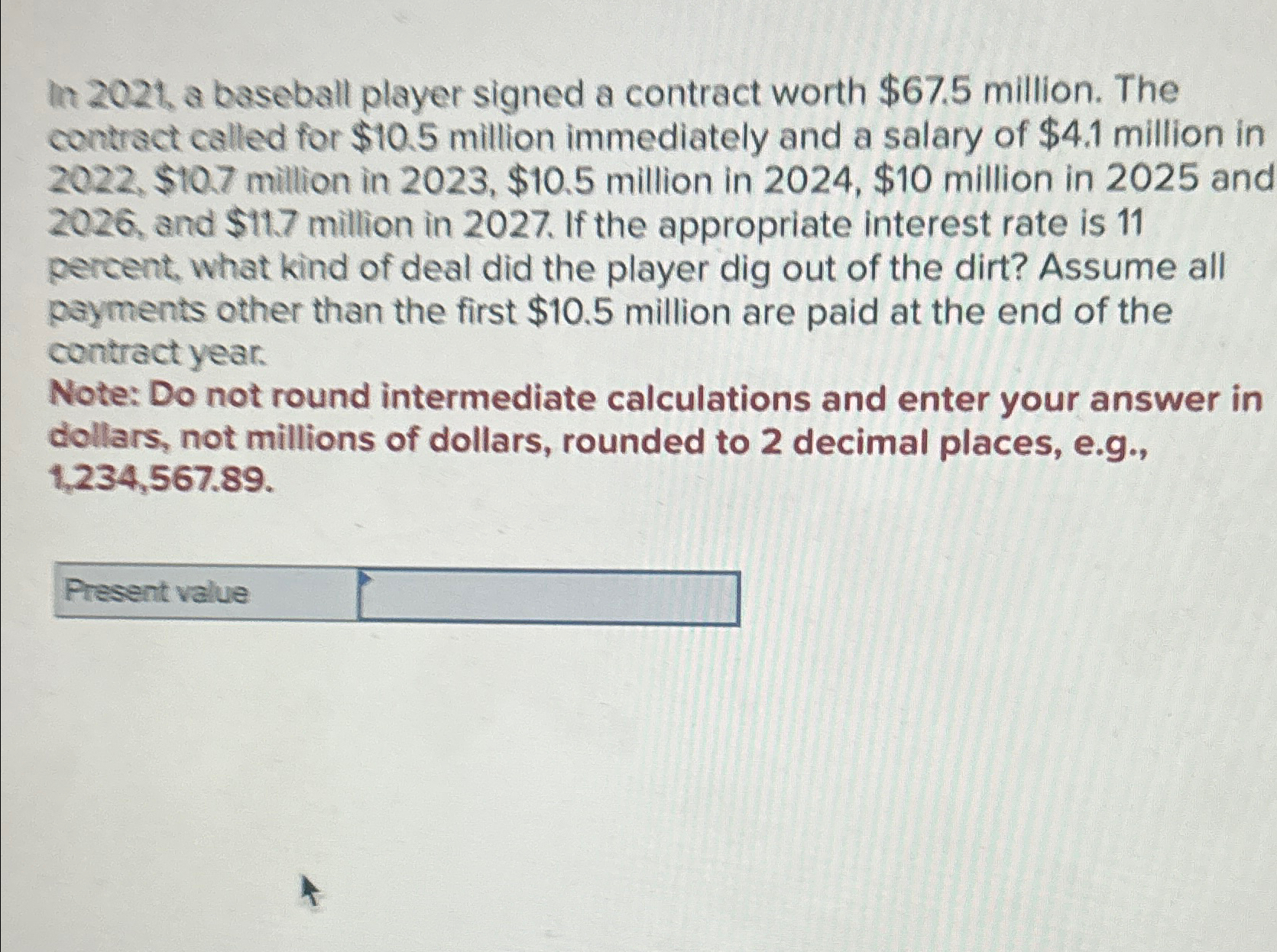 Solved In 2021, ﻿a baseball player signed a contract worth | Chegg.com