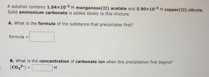 Solved A solution contains 1.04x10-2 M manganese(II) acetate | Chegg.com