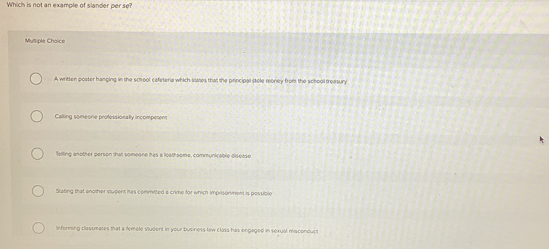 Solved Which is not an example of slander per se?Multiple | Chegg.com