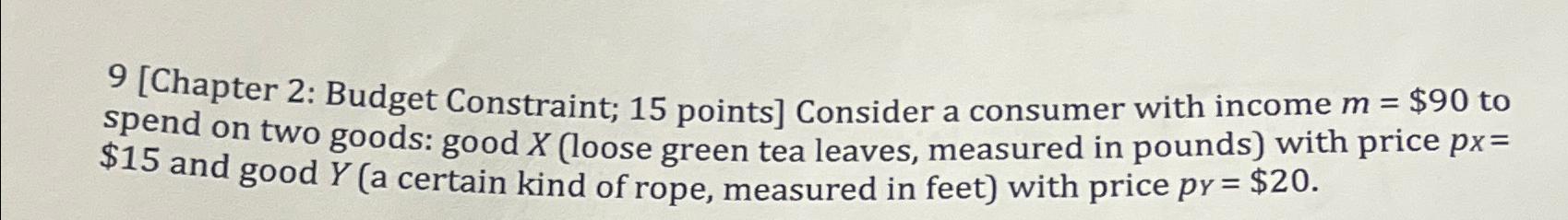 Solved 9 [Chapter 2: Budget Constraint; 15 ﻿points] | Chegg.com