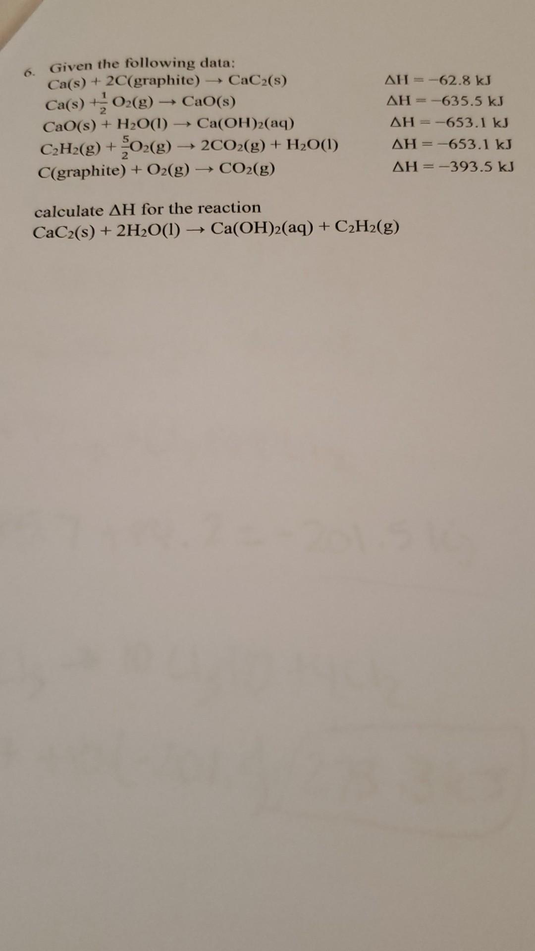 Solved 6. Given the following data: Ca(s)+2C( graphite | Chegg.com