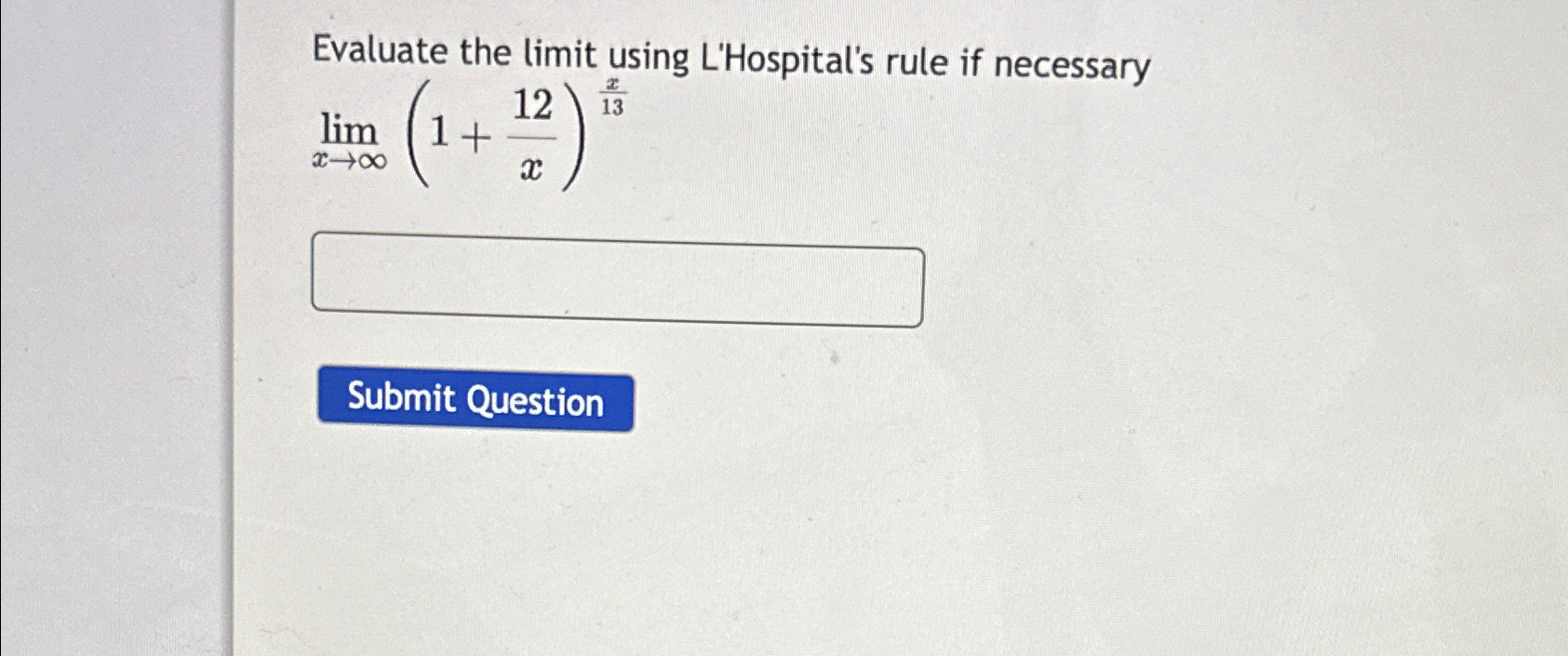 Solved Evaluate the limit using L'Hospital's rule if | Chegg.com