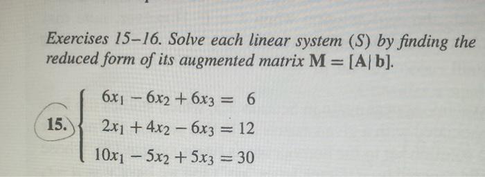 Solved Exercises 15−16. Solve each linear system (S) by | Chegg.com