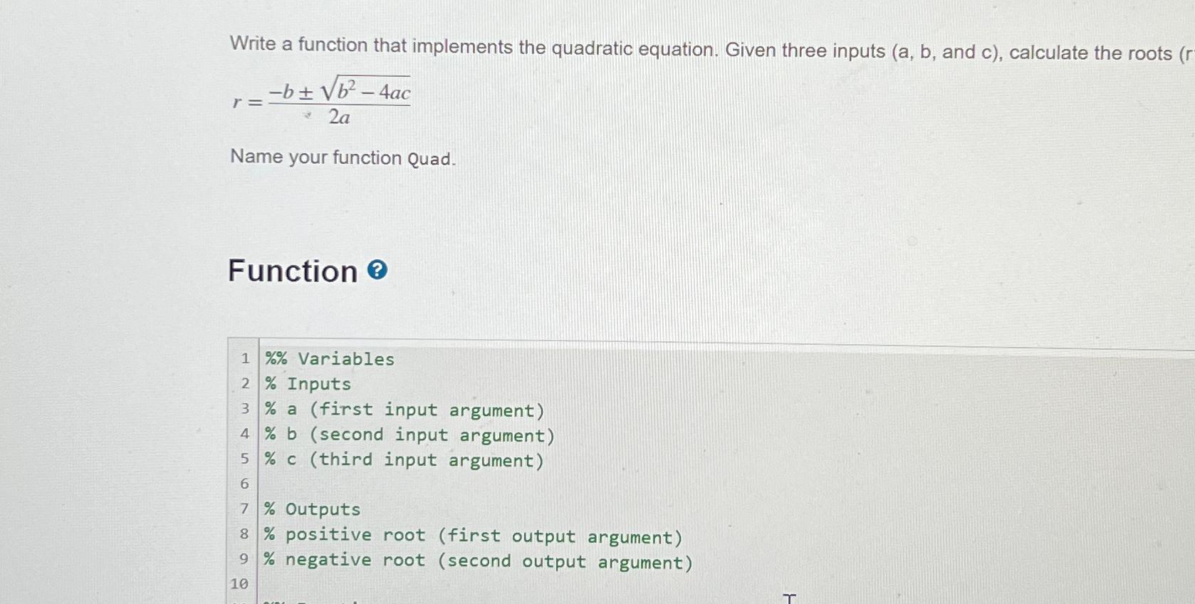 Solved Write a function that implements the quadratic | Chegg.com