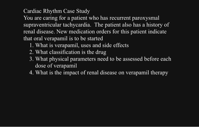 Solved Cardiac Rhythm Case Study You are caring for a | Chegg.com