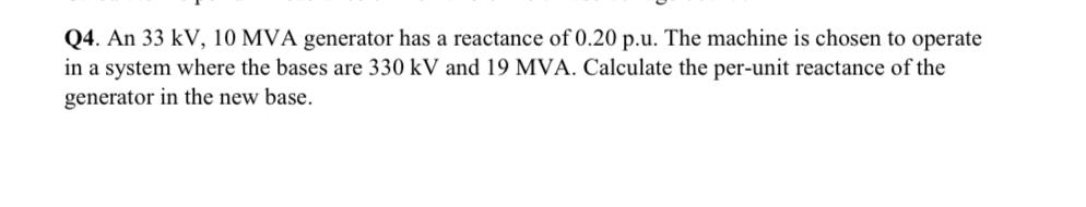 Solved Q4. ﻿An 33kV,10 ﻿MVA generator has a reactance of | Chegg.com