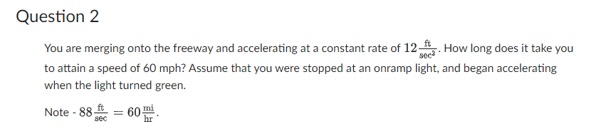 Solved Question 2You are merging onto the freeway and | Chegg.com