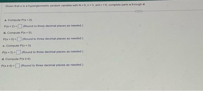 Solved Given that x is a hypergeometric random variable with | Chegg.com