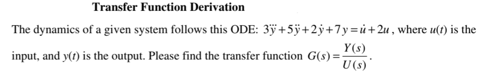 Solved Transfer Function DerivationThe dynamics of a given | Chegg.com