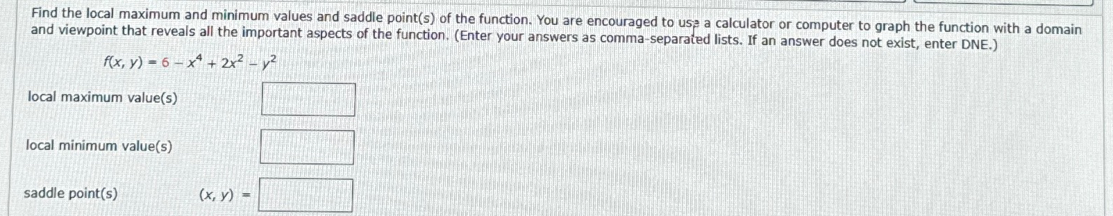 Solved Find the local maximum and minimum values and saddle | Chegg.com