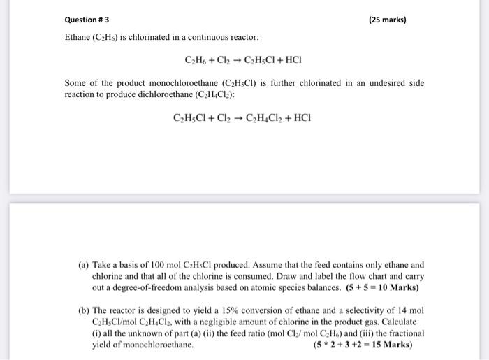 Solved Question \# 3 (25 marks) Ethane (C2H6) is chlorinated | Chegg.com