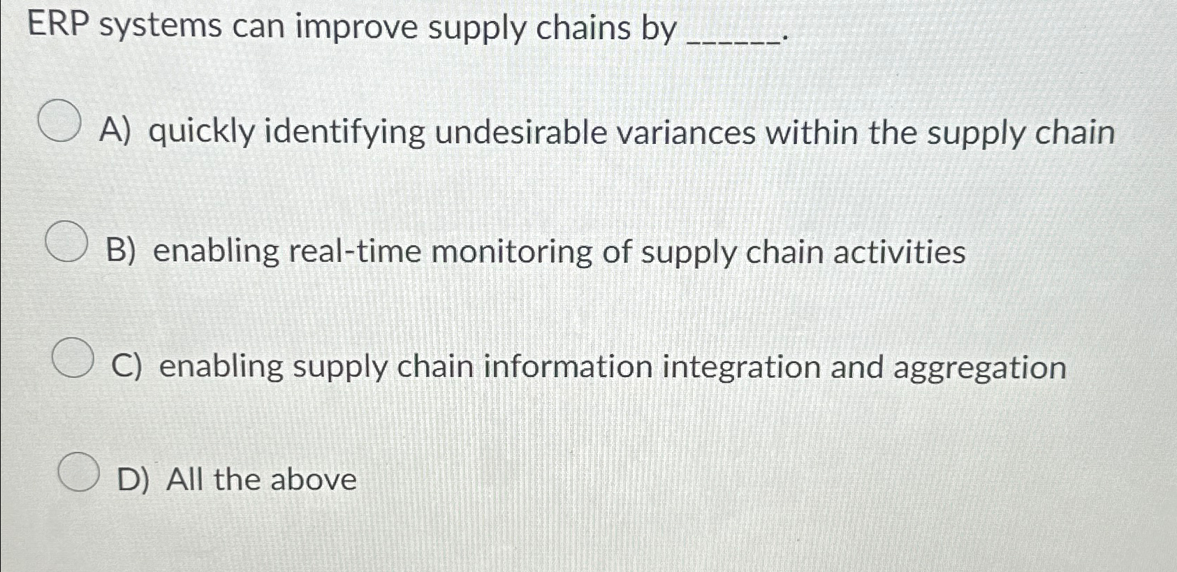Solved ERP systems can improve supply chains byA) ﻿quickly | Chegg.com