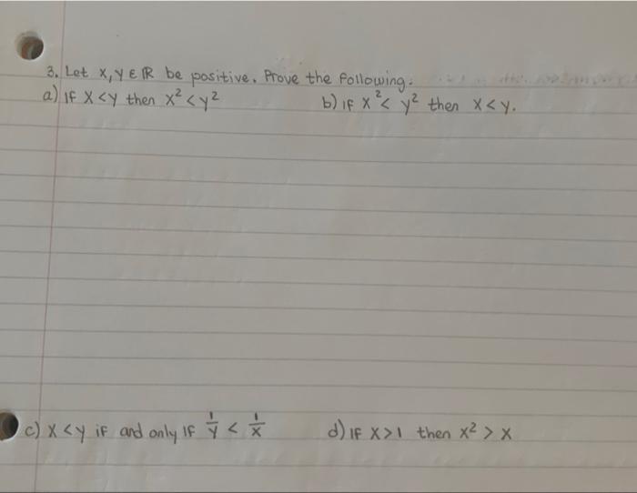 Solved 3. Let x,y∈R be positive. Prove the following. a) If | Chegg.com