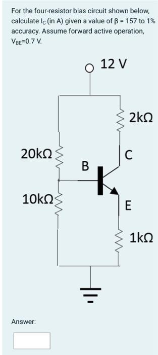 Solved For the four-resistor bias circuit shown below, | Chegg.com