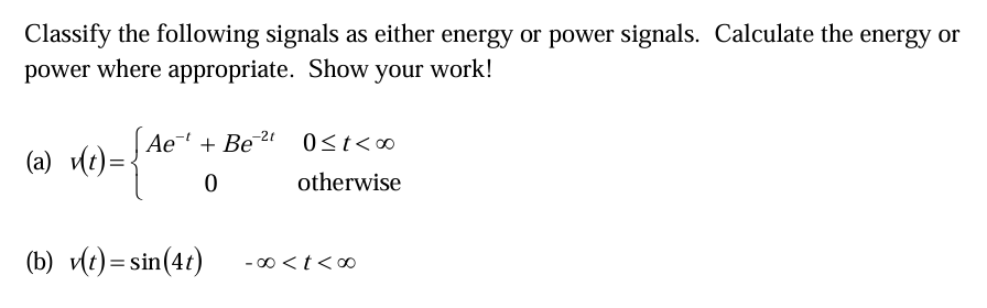 Solved Classify the following signals as ﻿either energy or | Chegg.com