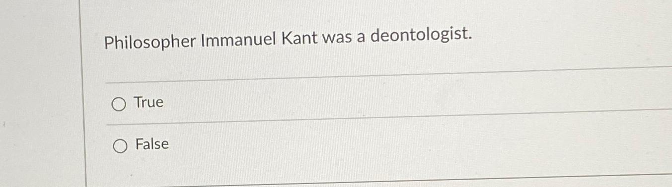 Solved Philosopher Immanuel Kant was a | Chegg.com