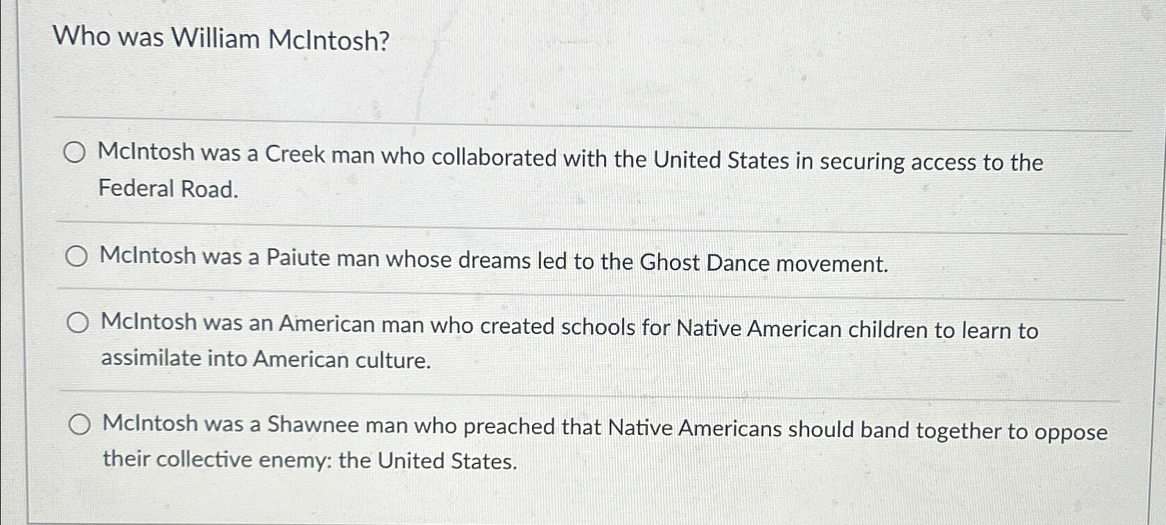 Solved Who was William McIntosh?McIntosh was a Creek man who | Chegg.com