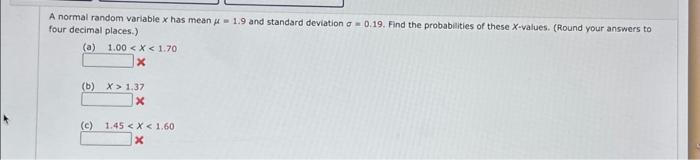 Solved A normal random variable x has mean μ = 1.9 and | Chegg.com