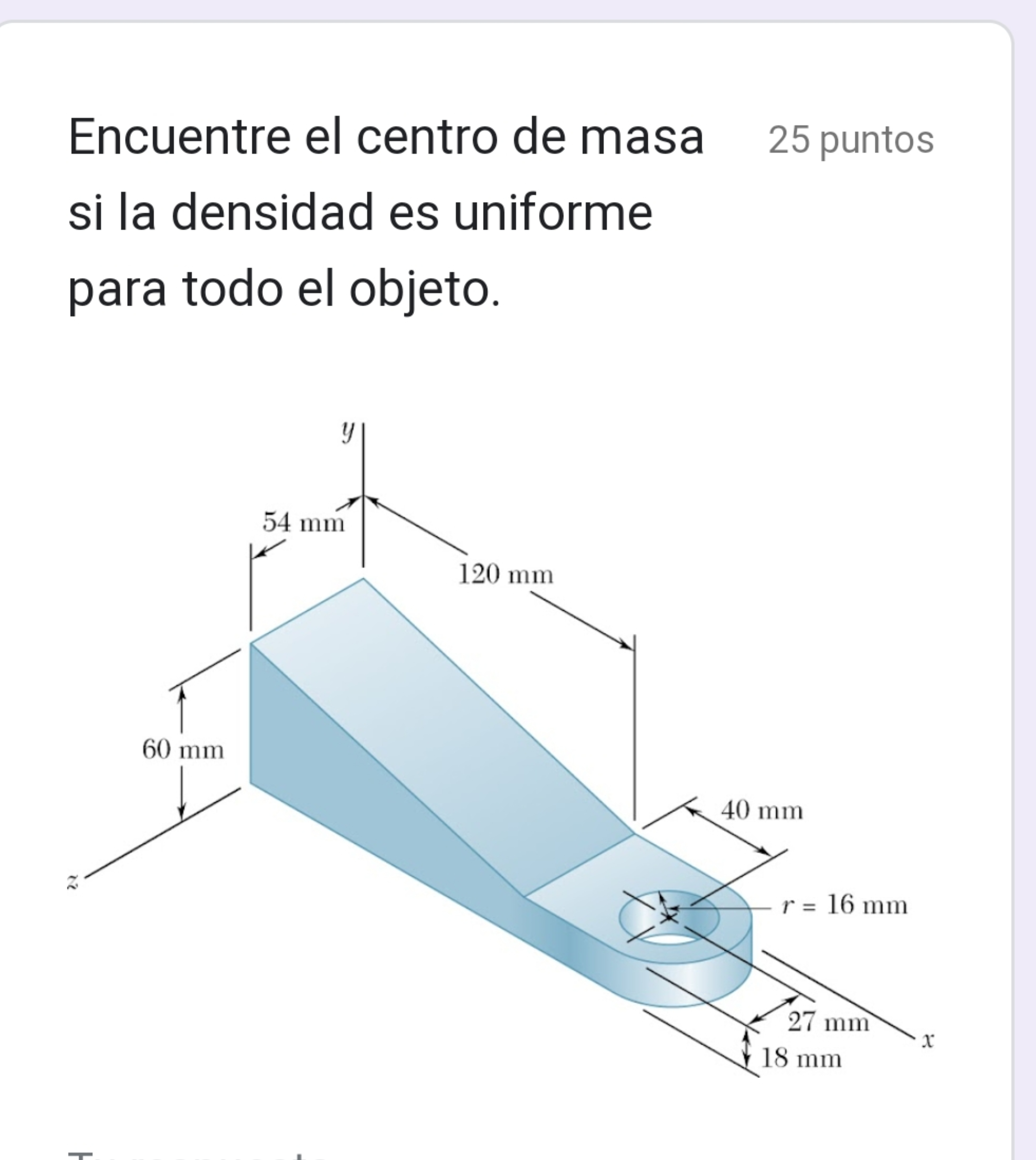 Solved Find the center of mass of the figure if the density | Chegg.com