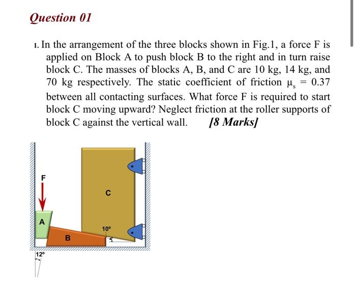 Solved Question 01 1. In the arrangement of the three blocks | Chegg.com