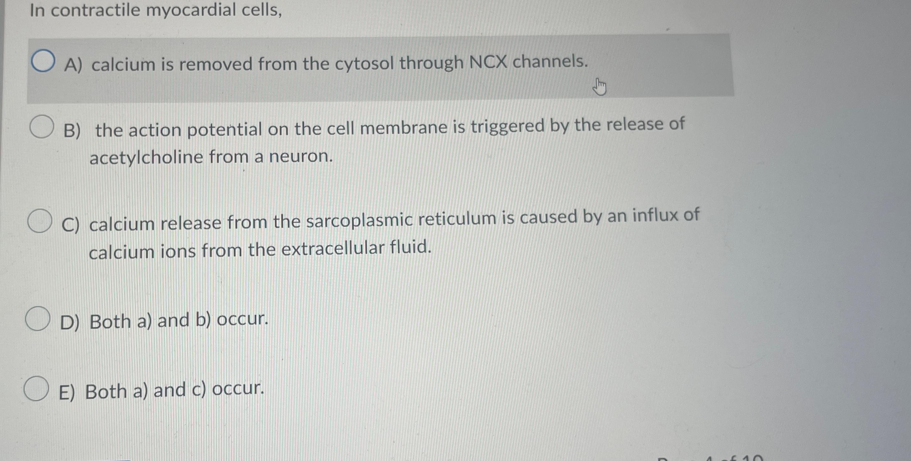 Solved In contractile myocardial cells,A) ﻿calcium is | Chegg.com