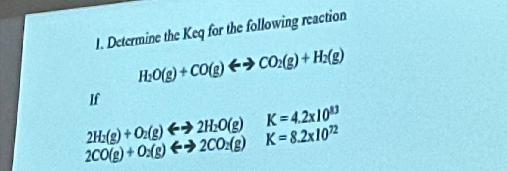 Solved Determine the Keq for the following | Chegg.com