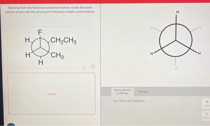 Solved Starting from the Newman projection below, rotate the | Chegg.com