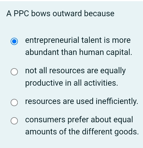 Solved A PPC bows outward becauseentrepreneurial talent is | Chegg.com