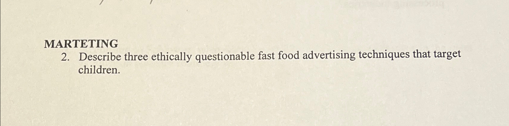 Solved MARTETING2. ﻿Describe three ethically questionable | Chegg.com
