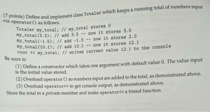 Solved (7 points) Define and implement class Totaler which | Chegg.com