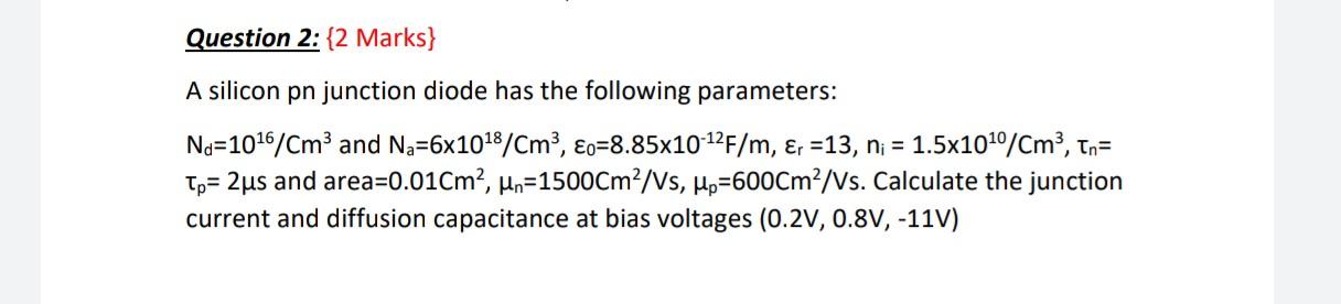 Solved A silicon pn junction diode has the following | Chegg.com