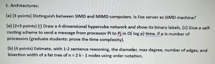 Solved 1. Architectures: (a) ( 3 points) Distinguish between | Chegg.com