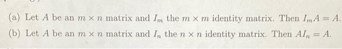Solved (a) Let A be an m x n matrix and Im the m x m | Chegg.com