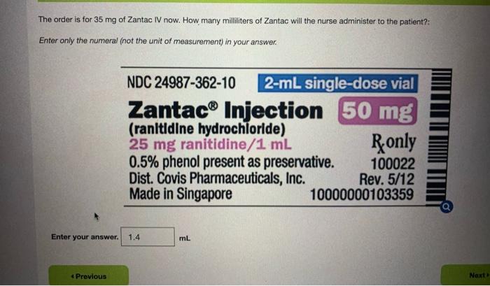 Solved The order is for 35 mg of Zantac IV now. How many | Chegg.com