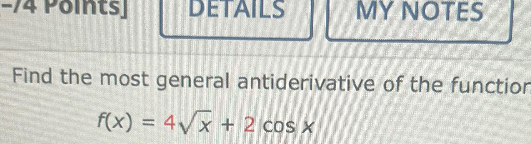 Solved Find the most general antiderivative of the | Chegg.com
