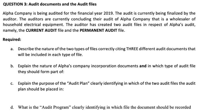 Solved QUESTION 3: Audit documents and the Audit files Alpha | Chegg.com
