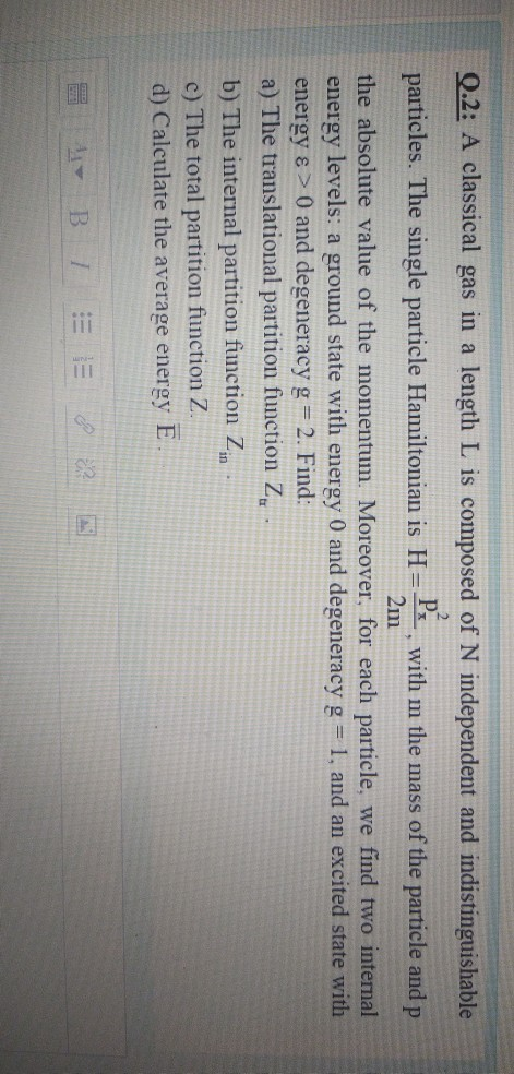 Solved Q.2: A classical gas in a length L is composed of N | Chegg.com