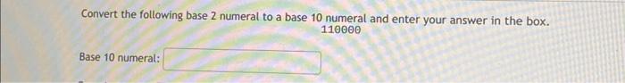 Solved Convert the following base 2 numeral to a base 10 | Chegg.com