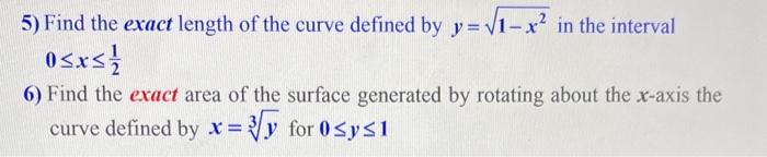 Solved 5) Find the exact length of the curve defined by | Chegg.com