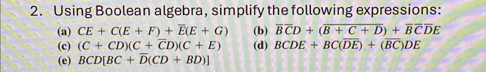 Solved Using Boolean algebra, simplify the following | Chegg.com