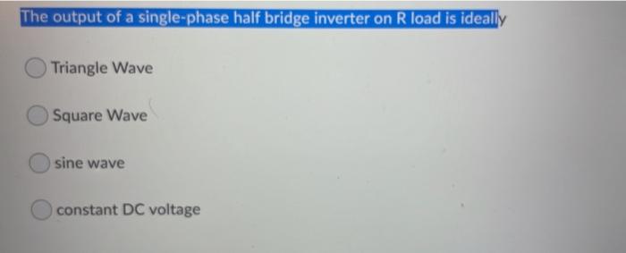 Solved The output of a single-phase half bridge inverter on | Chegg.com